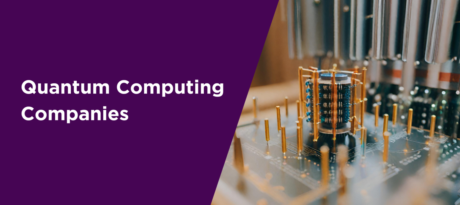 A Spotlight on top Quantum Computing Companies in 2024 - Craizetech